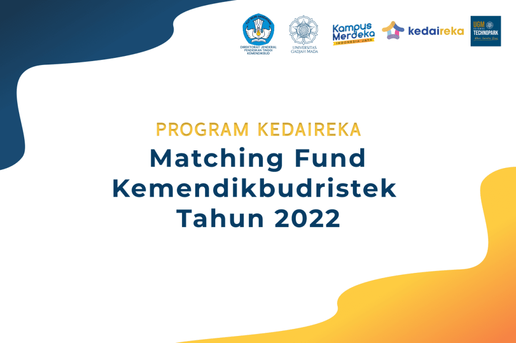 Program Kedaireka Matching Fund Tahun 2022 – Direktorat Pengembangan Usaha